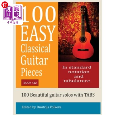 海外直订100 Easy Classical Guitar pieces Book 1&2: In standard notation and tablature 100简单的古典吉他作品1 2册：