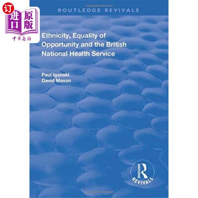 海外直订Ethnicity, Equality of Opportunity and the Briti... 族裔、机会平等和英国国民保健服务
