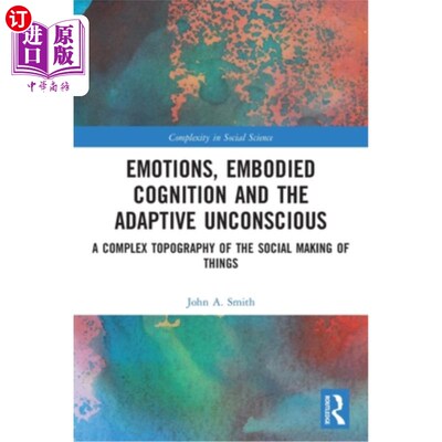 海外直订Emotions, Embodied Cognition and the Adaptive Unconscious: A Complex Topography  情绪、具身认知与适应性无意