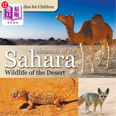 海外直订Animals of the Sahara Wildlife of the Desert Encyclopedias for Children 撒哈拉沙漠野生动物儿童百科全书