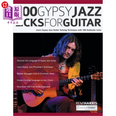 海外直订100 Gypsy Jazz Guitar Licks: Learn Gypsy Jazz Guitar Soloing Technique with 100  100个吉普赛爵士乐吉他单打