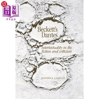 海外直订Beckett's Dantes: Intertextuality in the Fiction and Criticism 贝克特的但丁：小说与批评中的互文性