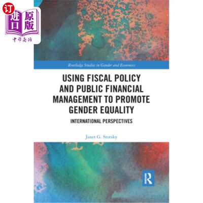 海外直订Using Fiscal Policy and Public Financial Management to Promote Gender Equality:  利用财政政策和公共财政管理