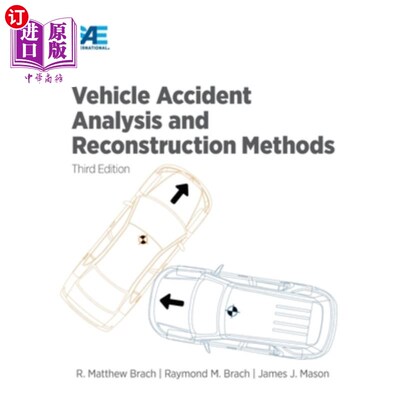 海外直订Vehicle Accident Analysis and Reconstruction Methods, Third Edition 交通事故分析与重建方法，第三版