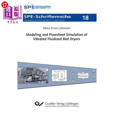 海外直订Modeling and Flowsheet Simulation of Vibrated Fluidized Bed Dryers 振动流化床干燥器的建模与流程模拟