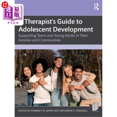 海外直订医药图书A Therapist's Guide to Adolescent Development: Supporting Teens and Young Adults A Ther
