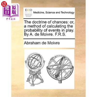 海外直订医药图书The Doctrine of Chances: Or, a Method of Calculating the Probability of Events i 机会原则:或一种计