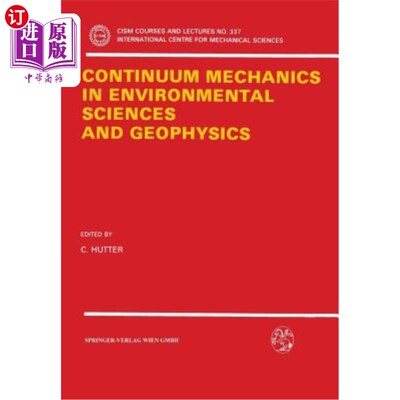 海外直订Continuum Mechanics in Environmental Sciences and Geophysics 环境科学与地球物理中的连续介质力学“，