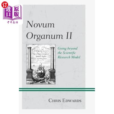 海外直订Novum Organum II: Going beyond the Scientific Research Model Novum Organum II：超越科学研究模式