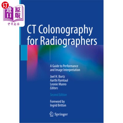 海外直订医药图书CT Colonography for Radiographers: A Guide to Performance and Image Interpretati 放射技师的CT结肠镜