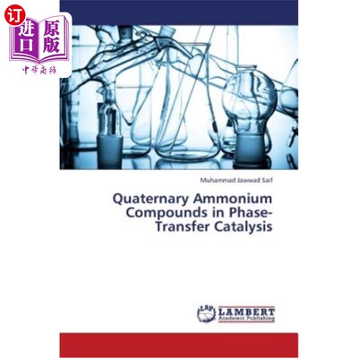海外直订Quaternary Ammonium Compounds in Phase-Transfer Catalysis 相转移催化中的季铵盐化合物