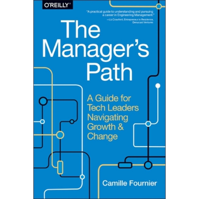 经理人之路 英文原版 The Manager s Path A Guide for Tech Leaders Navigating Growth and Change C Fournier【中商原版】