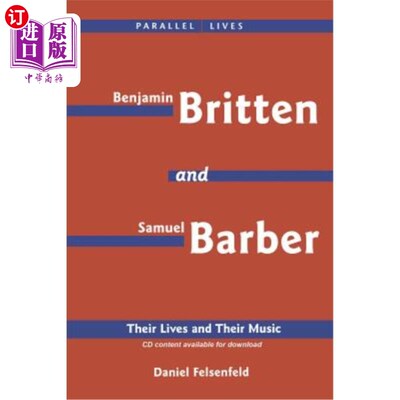海外直订Benjamin Britten & Samuel Barber: Their Lives and Their Music 本杰明·布里顿和塞缪尔·巴伯:他们的生活和音乐