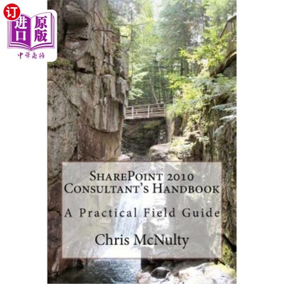 海外直订SharePoint 2010 Consultant's Handbook: A Practical Field Guide SharePoint 2010顾问手册：实用的现场指南
