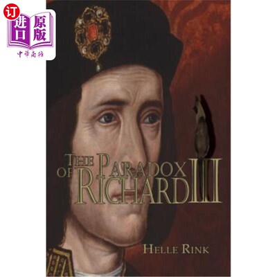 海外直订The Paradox of Richard III: Who Benefitted from the Impeachment of This British  理查德三世的悖论：谁从这位