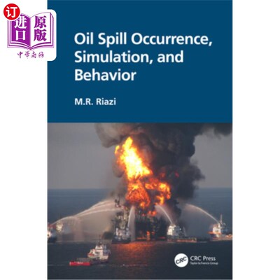 海外直订Oil Spill Occurrence, Simulation, and Behavior 石油泄漏的发生，模拟和行为