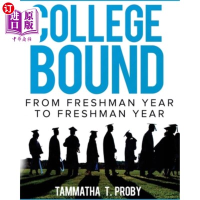 海外直订College Bound: From Freshman Year to Freshman Year 上大学：从一年级到一年级