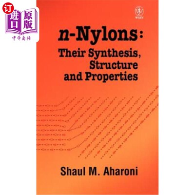 海外直订N-Nylons: Their Synthesis, Structure, and Properties N-尼龙：它们的合成、结构和性质