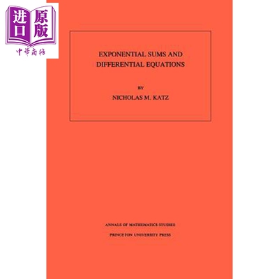预售 指数和与微分方程。 AM-124 ，第124卷 Exponential Sums and Differential Equations 英文原版 Nicholas M Katz【中商原版?