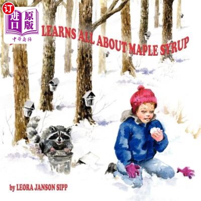 海外直订Logan Learns All about Maple Syrup 洛根学习了所有关于枫糖浆的知识