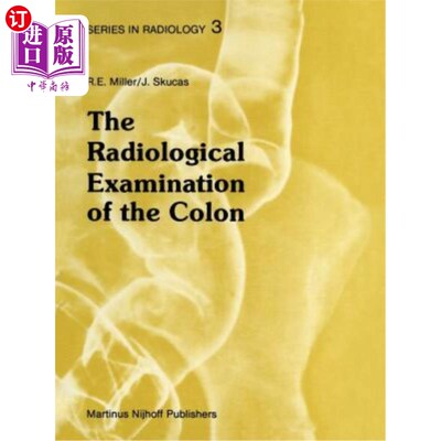 海外直订医药图书The Radiological Examination of the Colon: Practical Diagnosis 结肠放射学检查：实用诊断