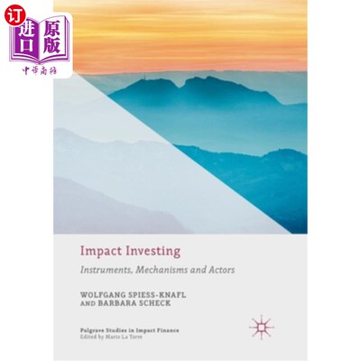 海外直订Impact Investing: Instruments, Mechanisms and Actors 影响投资:工具、机制和行为者