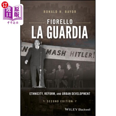 海外直订Fiorello La Guardia 菲奥雷洛·拉·瓜迪亚:《种族、改革和城市发展》