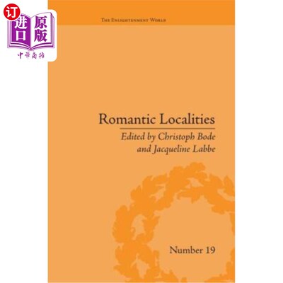 海外直订Romantic Localities: Europe Writes Place 浪漫的地方：欧洲写作之地