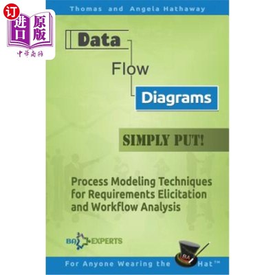 海外直订Data Flow Diagrams - Simply Put!: Process Modeling Techniques for Requirements E 简单地说，数据流图!:需求提