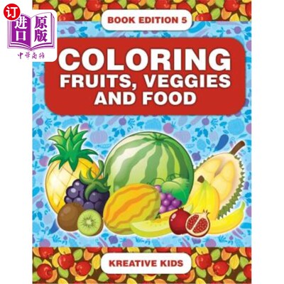 海外直订Coloring Fruits, Veggies and Food Book Edition 5 给水果、蔬菜和食物上色
