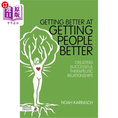海外直订医药图书Getting Better at Getting People Better: Creating Successful Therapeutic Relatio 让人们变得更好:创
