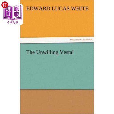 海外直订The Unwilling Vestal 不纯洁的