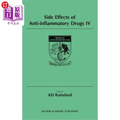 海外直订医药图书Side Effects of Anti-Inflammatory Drugs IV: The Proceedings of the Ivth Internat 抗炎药物的副作用IV