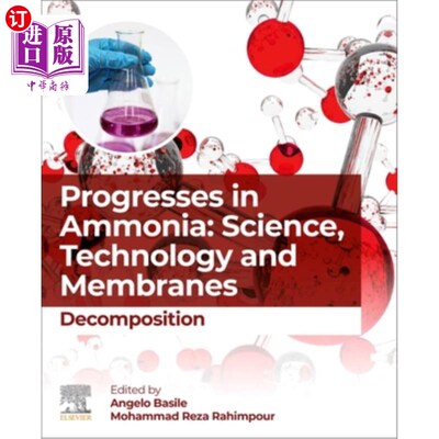 海外直订Progresses in Ammonia: Science, Technology and Membranes: Decomposition 氨的科学、技术与膜分解研究进展