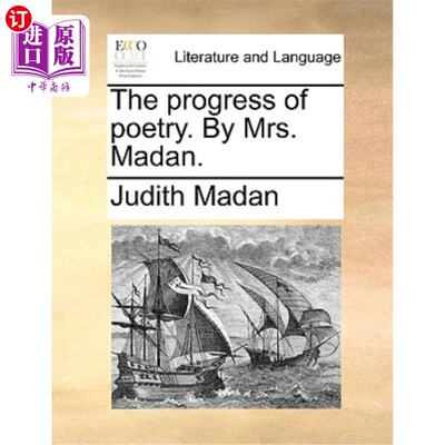 海外直订The Progress of Poetry. by Mrs. Madan. 《诗歌的进步》马丹夫人。