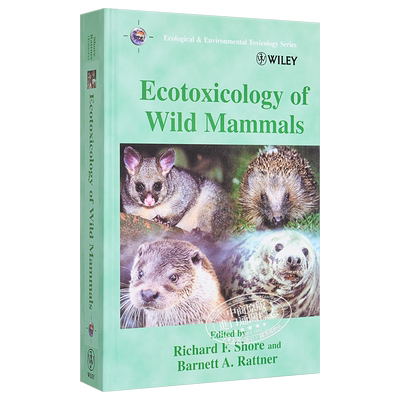 现货 野生哺乳动物的生态毒 Ecotoxicology Of Wild Mammals Richard S【中商原版】