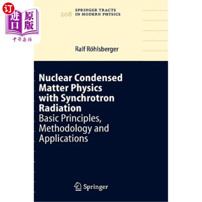 海外直订Nuclear Condensed Matter Physics with Synchrotron Radiation: Basic Principles, M 同步辐射核凝聚态物理：基本
