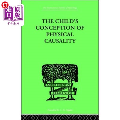 海外直订CHILD'S CONCEPTION OF Physical CAUSALITY 儿童对物理因果关系的概念