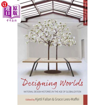 海外直订Designing Worlds: National Design Histories in an Age of Globalization 设计世界：全球化时代的国家设计史