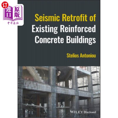 海外直订Seismic Retrofit of Existing Reinforced Concrete Buildings 现有钢筋混凝土建筑物的抗震改造