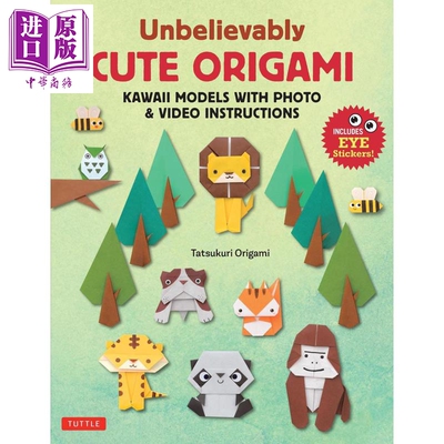 预售 可爱到不可思议的折纸 附照片和视频教程的可爱模型 英文原版 Unbelievably Cute Tatsukuri Origami【中商原版】
