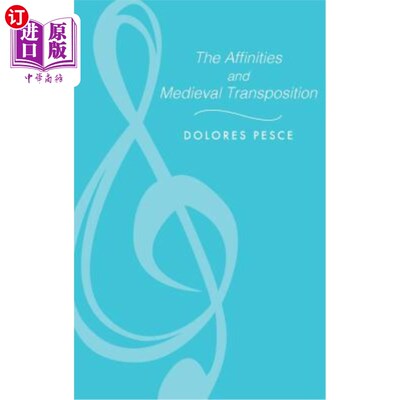 海外直订The Affinities and Medieval Transposition 亲缘关系与中世纪换位