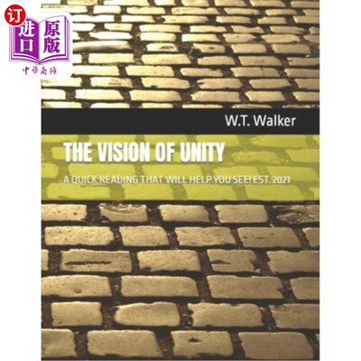 海外直订The Vision of Unity: A Quick Reading That Will Help You See! Est. 2021 团结的愿景：快速阅读，帮助你看清！美