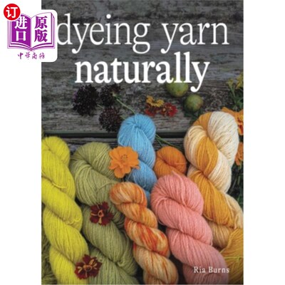 海外直订Dyeing Yarn Naturally 纱线自然染色