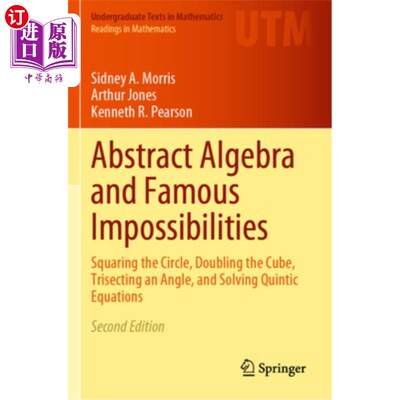 海外直订Abstract Algebra and Famous Impossibilities: Squaring the Circle, Doubling the C 抽象代数和著名的不可能：圆