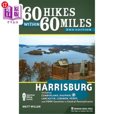 海外直订60 Hikes Within 60 Miles: Harrisburg: Including Cumberland, Dauphin, Lancaster,  60英里内的60次远足:哈里斯