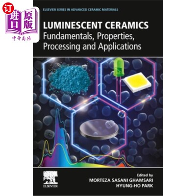 海外直订Luminescent Ceramics: Fundamentals, Properties, Processing and Applications
