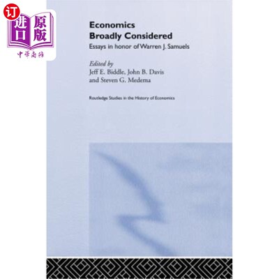 海外直订Economics Broadly Considered: Essays in Honour of Warren J. Samuels 广泛考虑经济学:纪念沃伦·j·塞缪尔斯的论