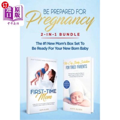 海外直订Be Prepared for Pregnancy: 2-in-1 Bundle: First-Time Mom: What to Expect When Yo 为怀孕做好准备:二合一套装: