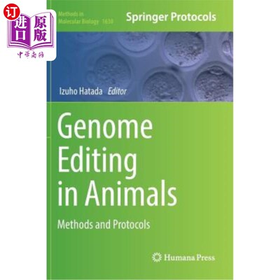 海外直订医药图书Genome Editing in Animals: Methods and Protocols 动物基因组编辑：方法和协议